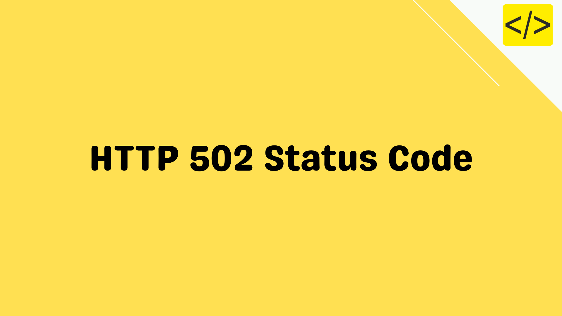 HTTP 502 Response Status Code Guide: What is it, Usage, Methods - TechSEOHub