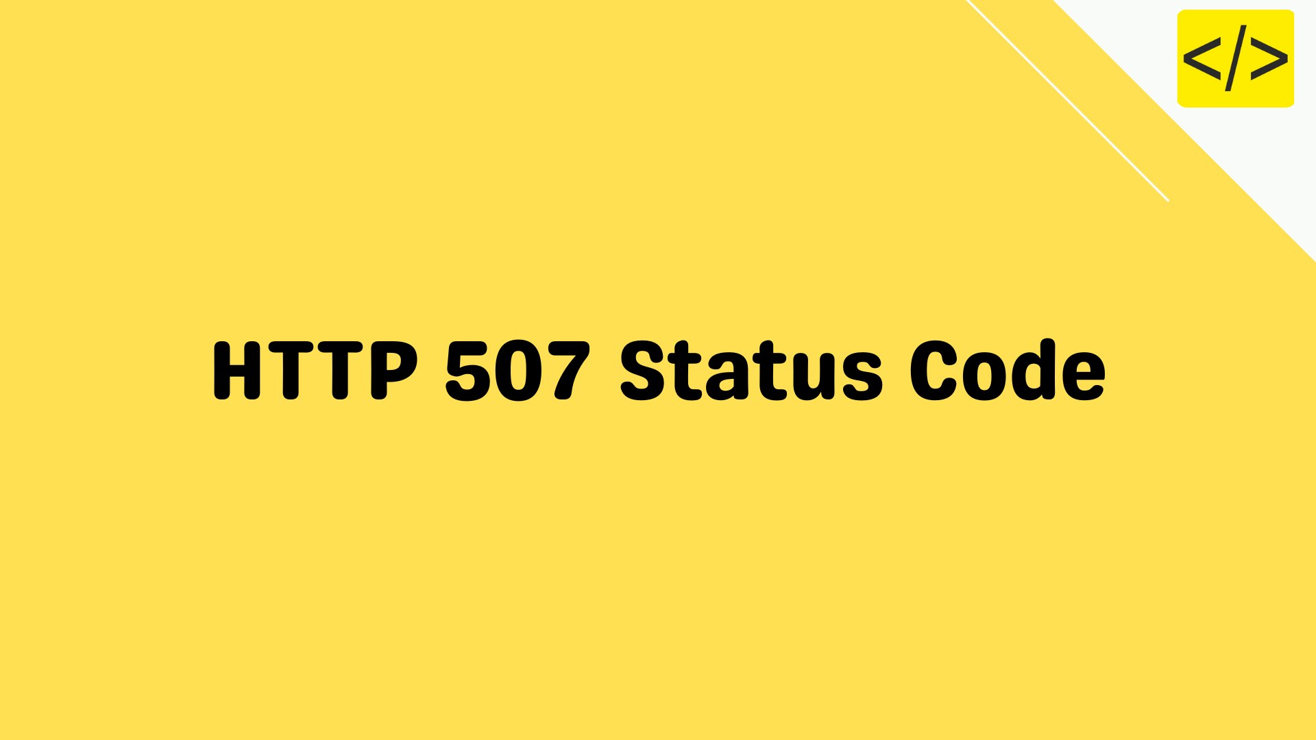 HTTP 507 Response Status Code Guide: What is it, Usage, Methods ...