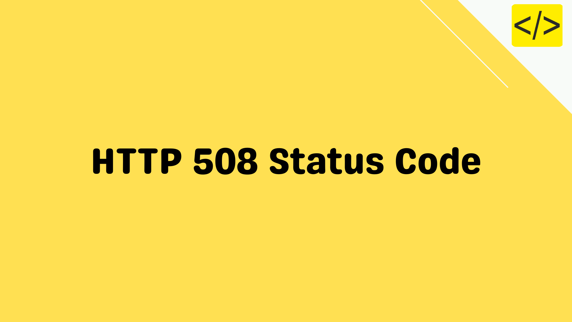 HTTP 508 Response Status Code Guide: What is it, Usage, Methods - TechSEOHub