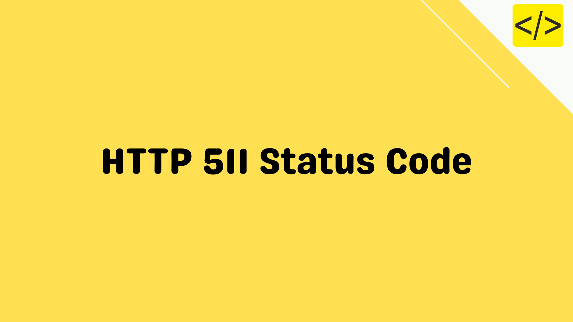 HTTP 511 Response Status Code Guide: What is it, Usage, Methods ...